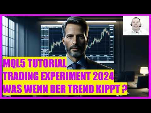 MQL5 TUTORIAL - LIVE TRADING EXPERIMENT 2024 - WAS TUN WENN DER TREND KIPPT? - YouTube