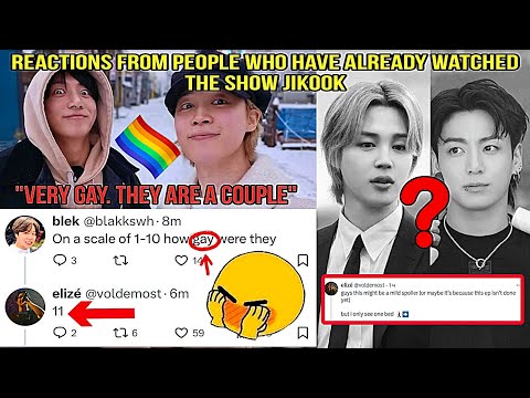 Reactions from people who have already watched the show JIKOOK. \