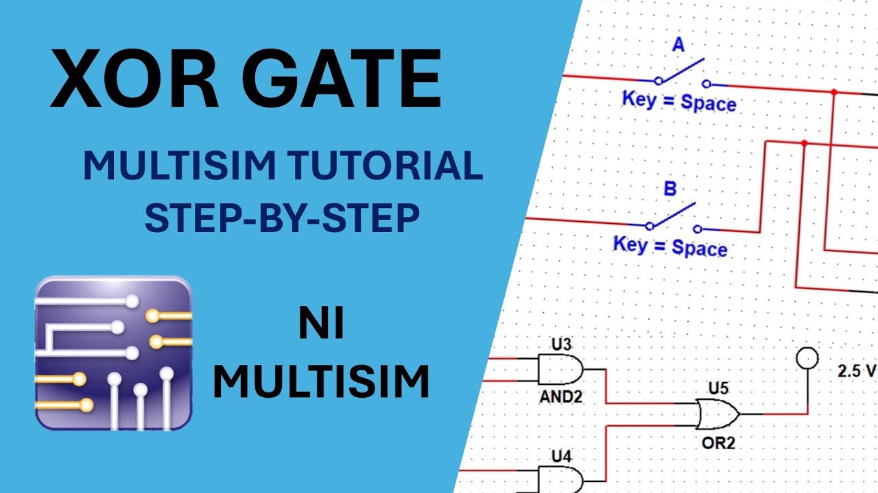 💠XOR Gate Design in Multisim💠 || Silent Step-by-Step Tutorial! || - YouTube