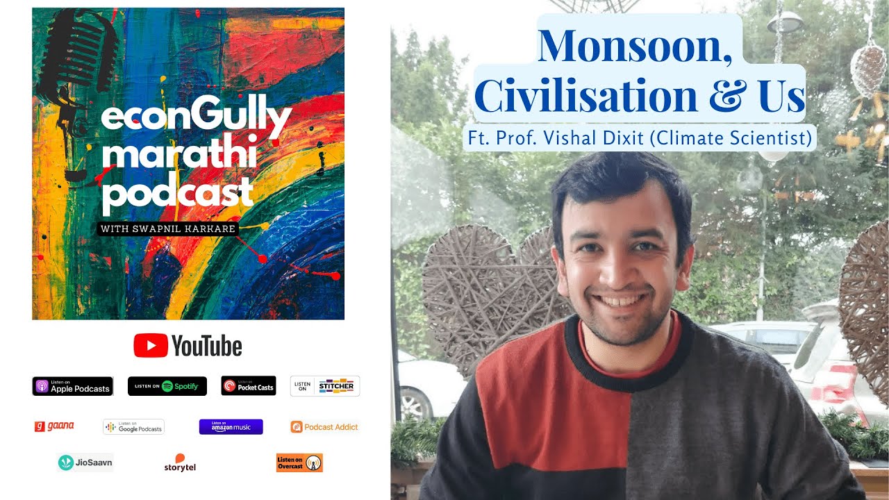 Monsoon, Civilisation and Us ft. Prof Vishal Dixit | econGully मराठी ...