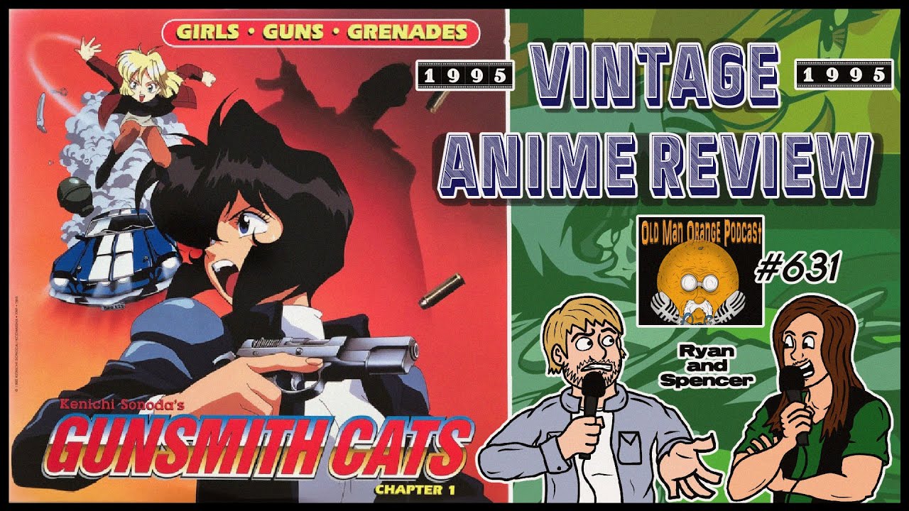 Gunsmith Cats OVA 1995 Vintage Anime Review - Old Man Orange Podcast ...