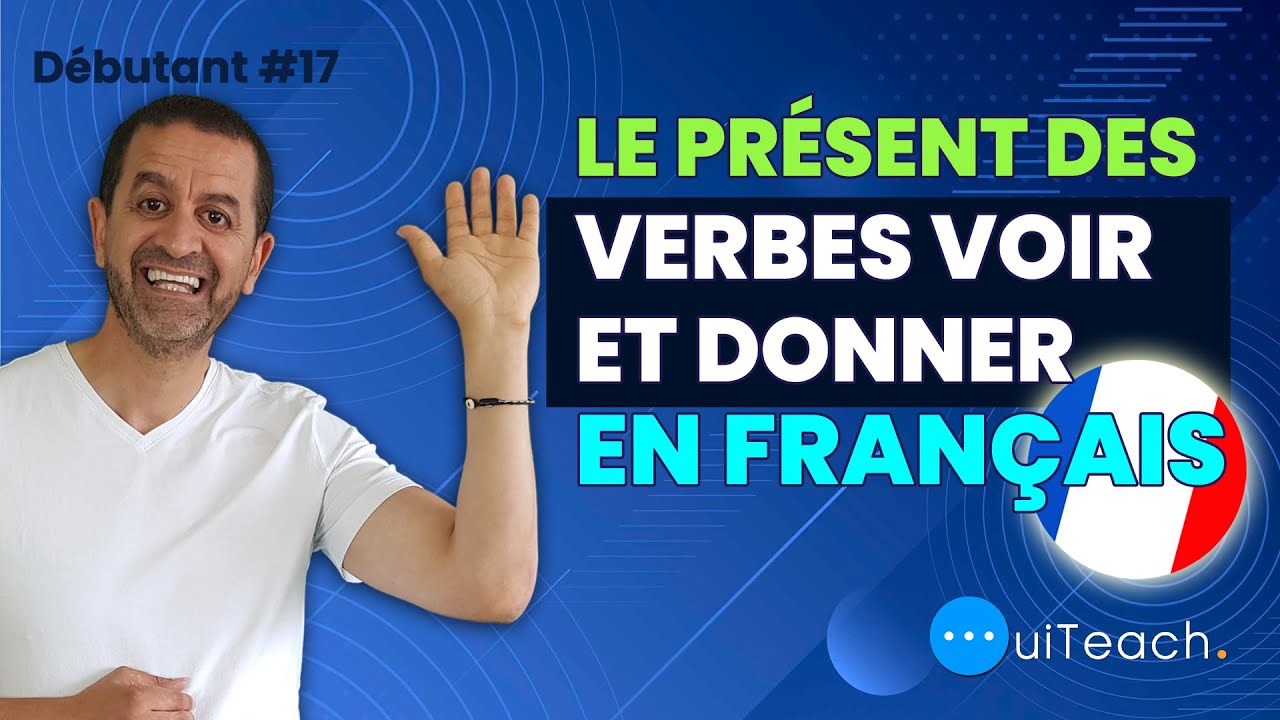 Le présent des verbes DONNER (donner) et VOIR (voir) en français pour ...