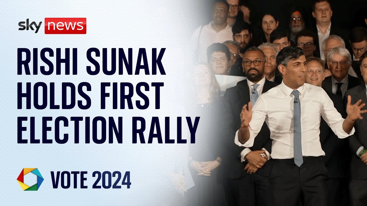 Rishi Sunak speaks at first Tory campaign rally ahead of the General ...