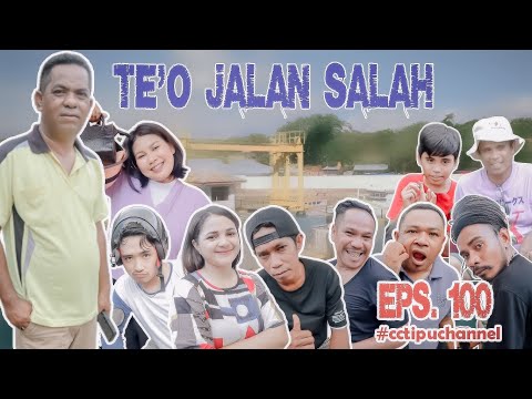 TE'O JALAN SALAH || #cctipuchannel  || Eps 101