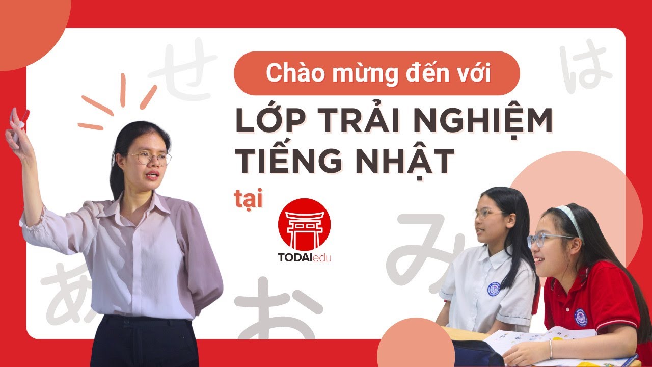 Lớp học trải nghiệm tiếng Nhật miễn phí I TODAIedu - YouTube