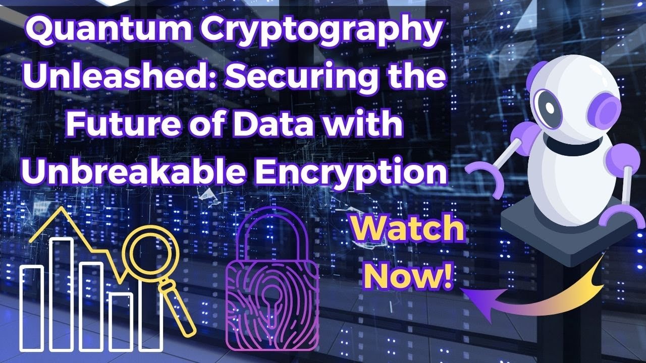 Quantum Cryptography Unleashed Securing The Future Of Data With Unbreakable Encryption Youtube