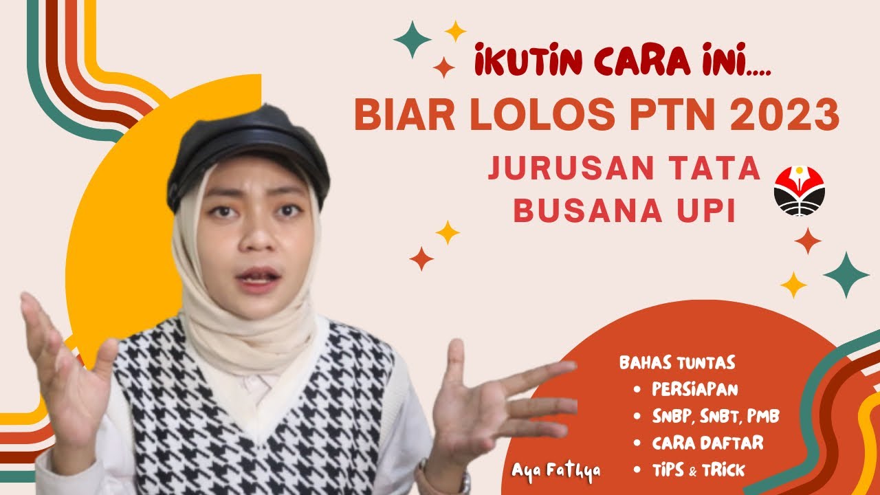 Tips & Trick LOLOS PTN Jurusan Tata Busana UPI 2023 | GINI CARANYA ...