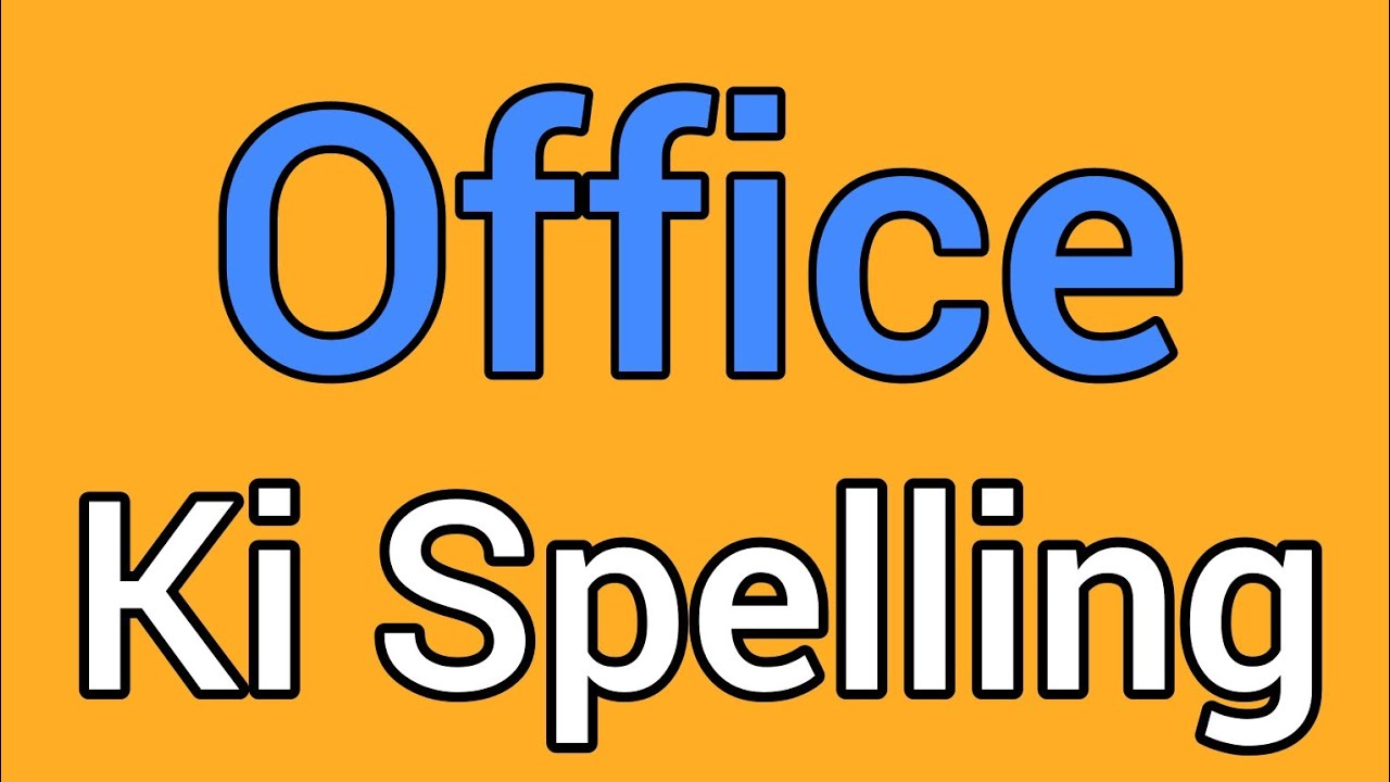 Office spelling | Office ki spelling | Spelling of office - YouTube
