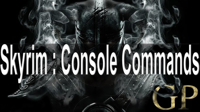 Skyrim Cheats And Console Commands Youtube How To Use Console Commands