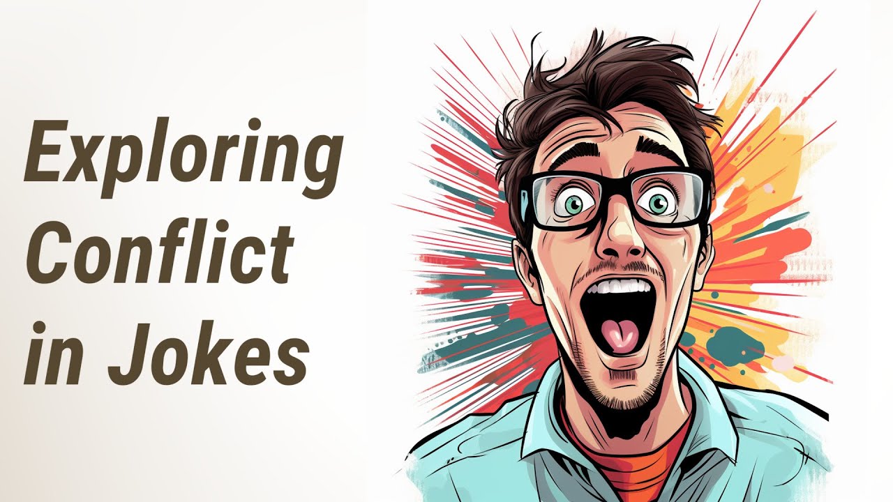 Unraveling Humor: Types of Jokes Involving Conflict - YouTube