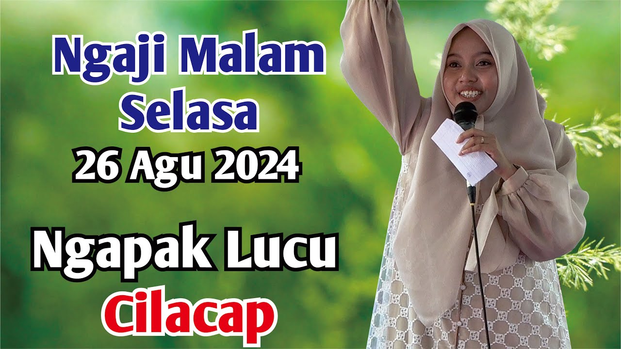 NGAJI MALAM SELASA 26 Agu 2024 | Ceramah Ngapak Lucu Ustadzah Mumpuni ...