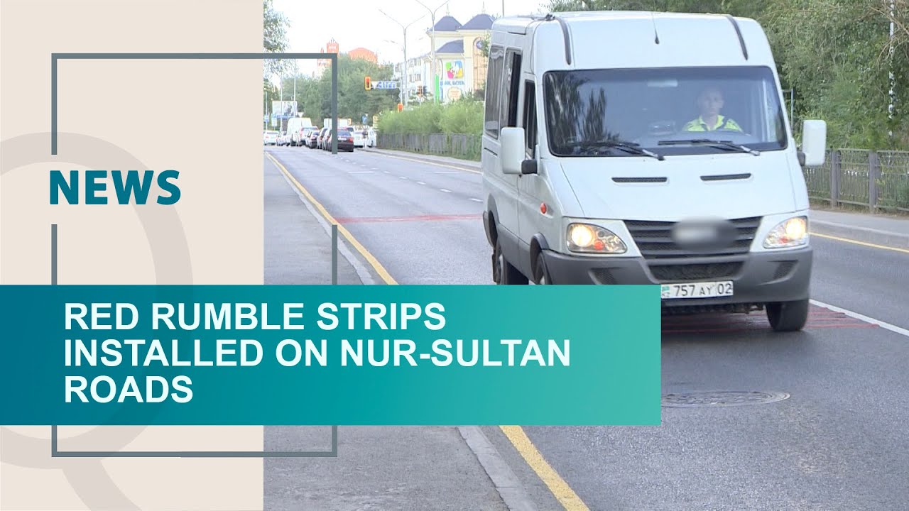 Red rumble strips installed on Nur-Sultan roads. Qazaq TV News - YouTube