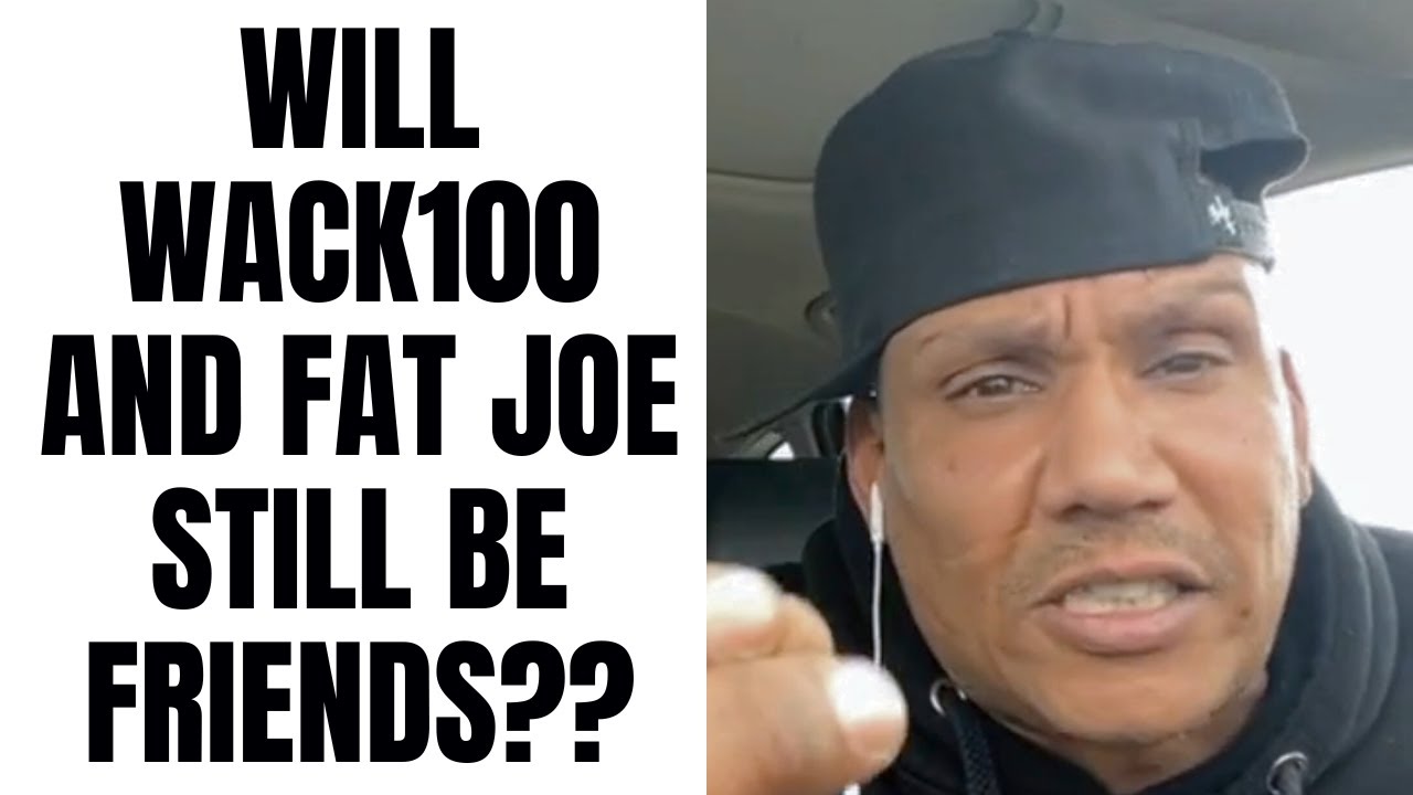 Will Fat Joe and Wack 100 Still Be FRIENDS?? [Part 3] - YouTube