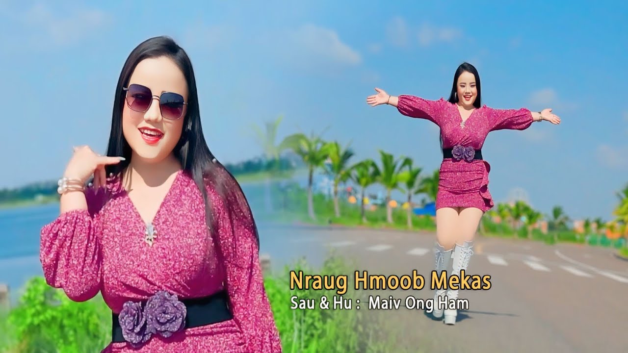 Nraug Hmoob Me Kas By Maiv Ong Ham Nkauj Tawm Tshiab (Official Mv)2025 ...