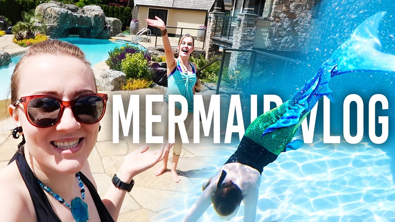 A Day in my Mermaid Life, Thoughts on Vlogging, and a MERMAID SWIM Vlog ...