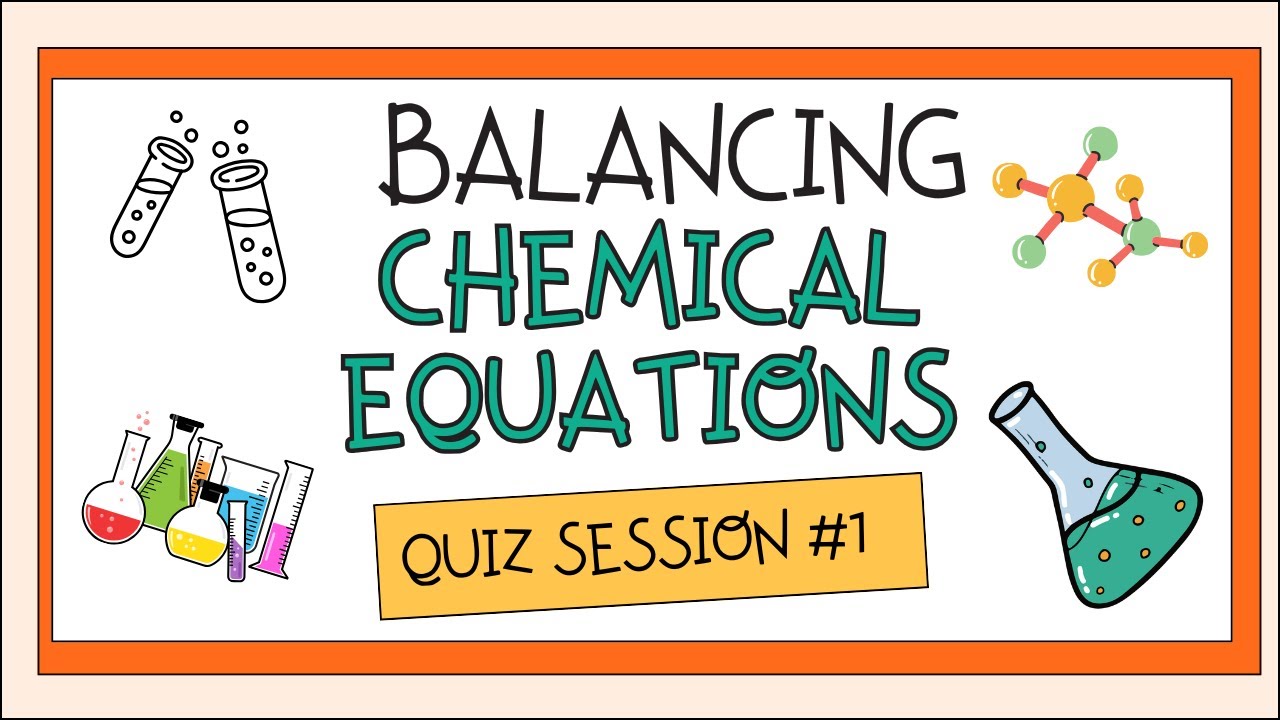Balancing Chemical Equations: Quiz Session #1 - YouTube