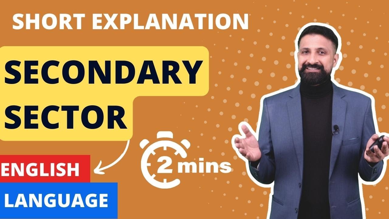 SECONDARY SECTOR (Short Explanation + Easy Examples) in ENGLISH ...