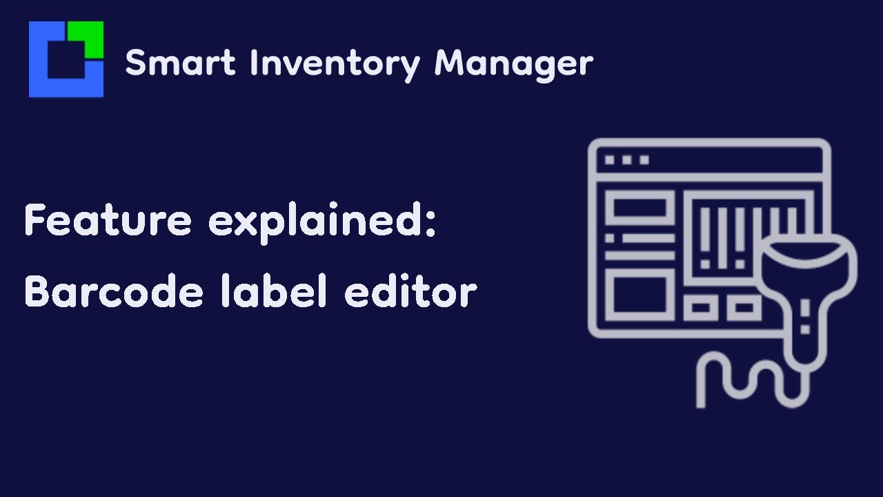 13 Simple Inventory Manager feature explained: Barcode Label Editor ...