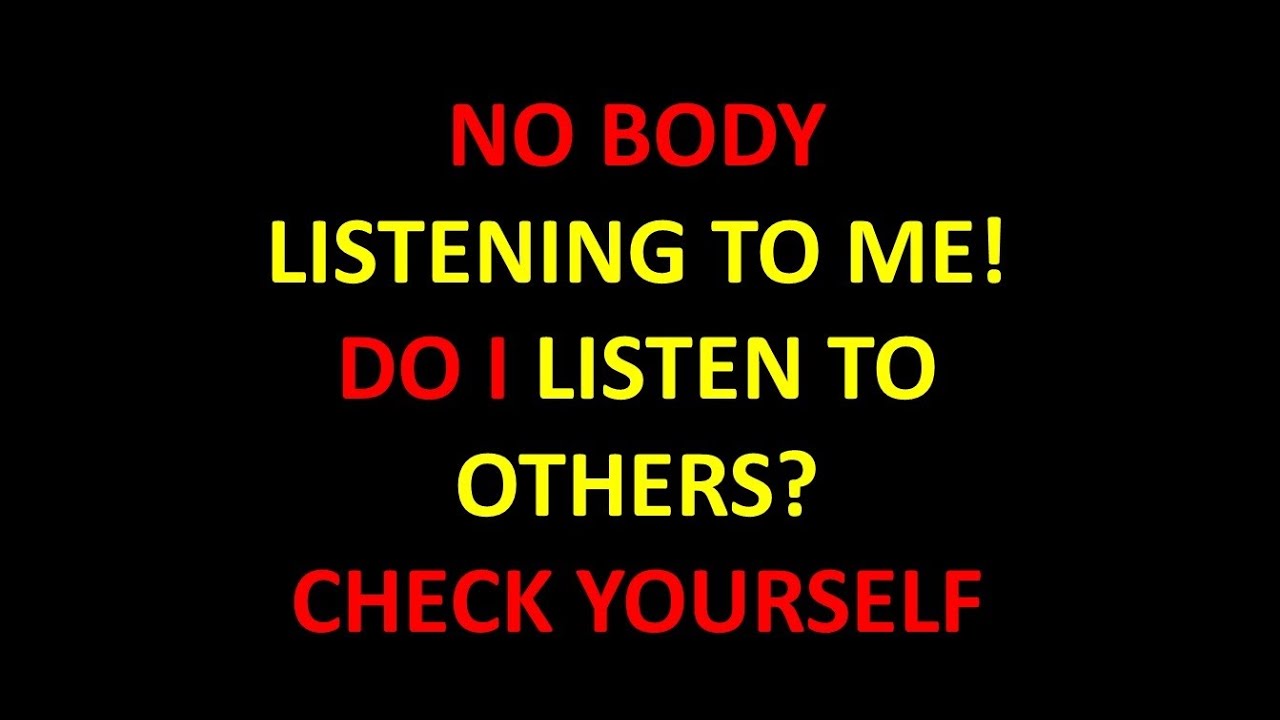 NO BODY LISTENS TO ME - YouTube