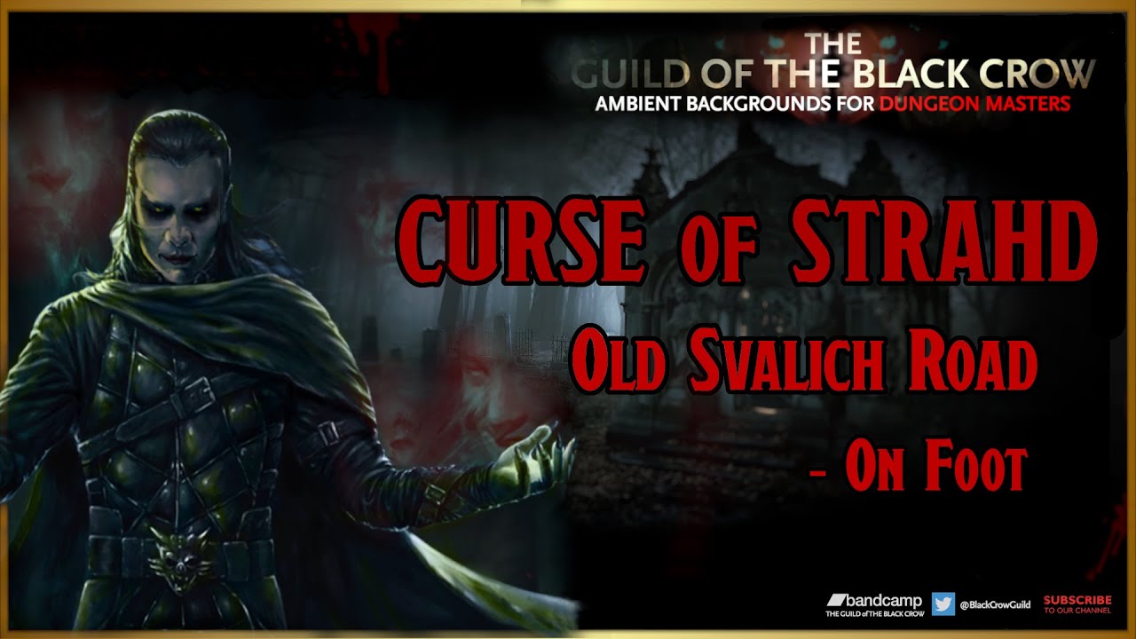 CURSE OF STRAHD D&D AMBIENCE | 'Old Svalich Road - On Foot' - YouTube