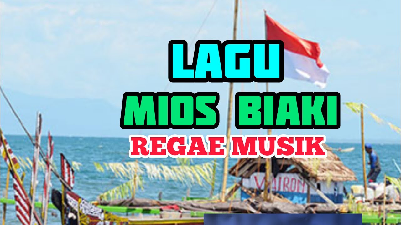 Mios Biaki (Regae Musik Bahasa Biak) - YouTube