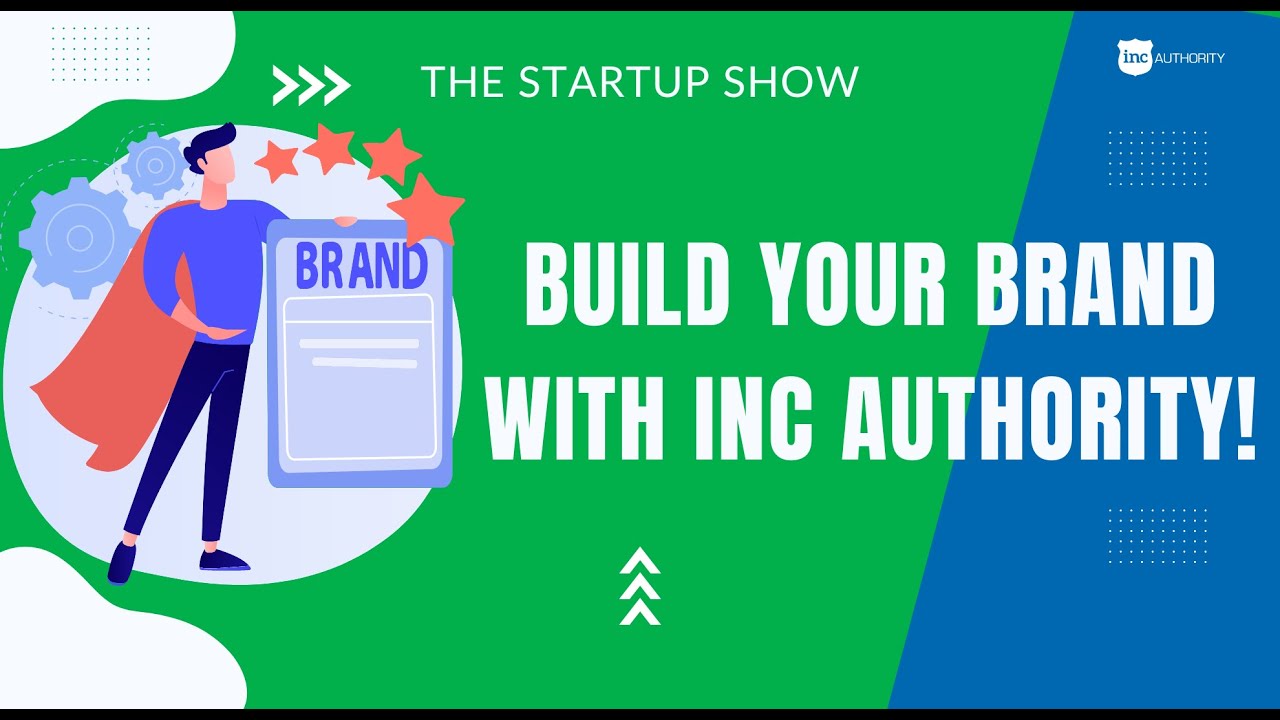 The Start-Up Show: Build Your Brand with Inc Authority! - YouTube
