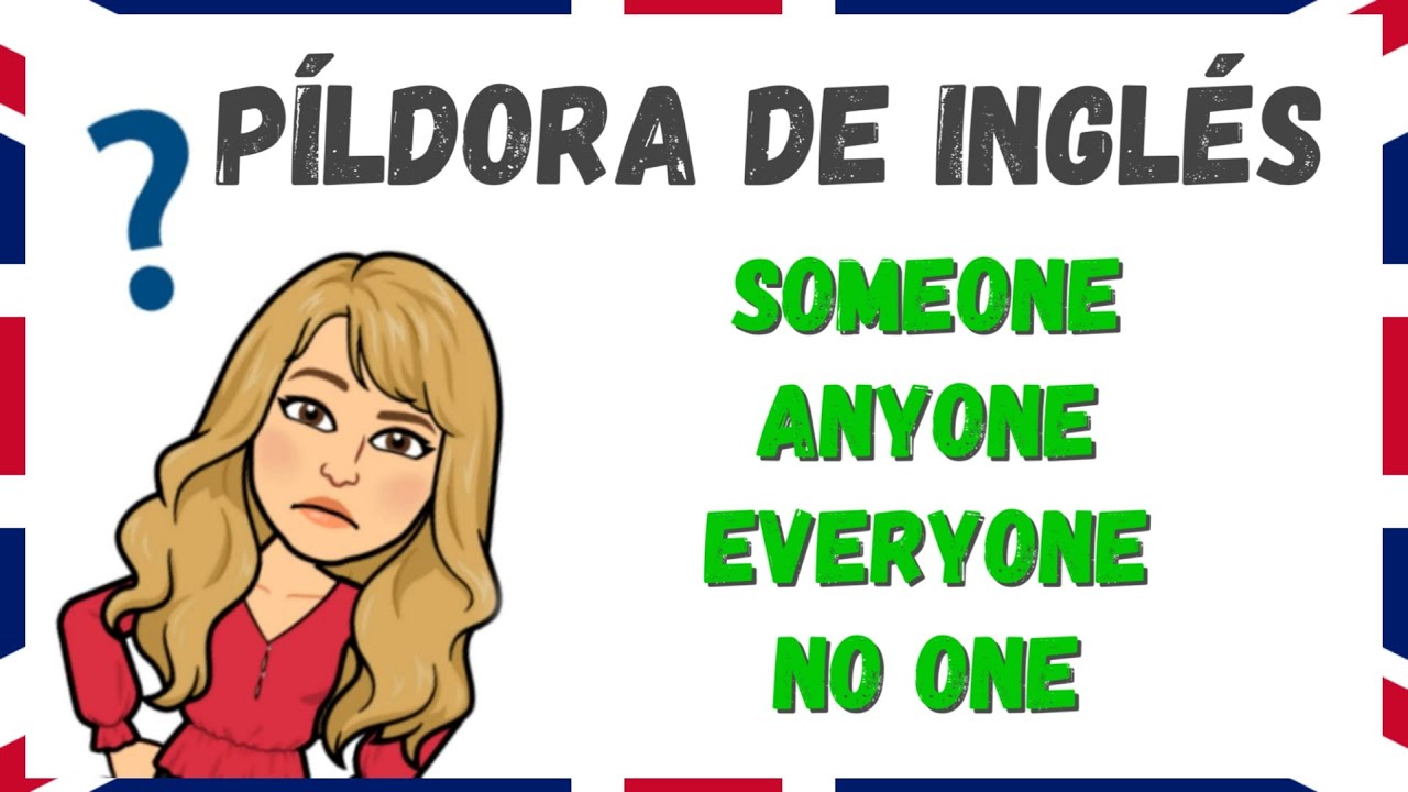 🔴Diferencias entre **SOMEONE**, **ANYONE**, **EVERYONE** y **NO ONE ...
