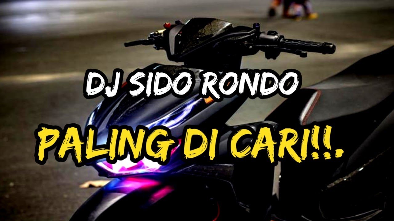 Dj Sido Rondo Full Bass Remix•dj Viral Tiktok Terbaru Youtube