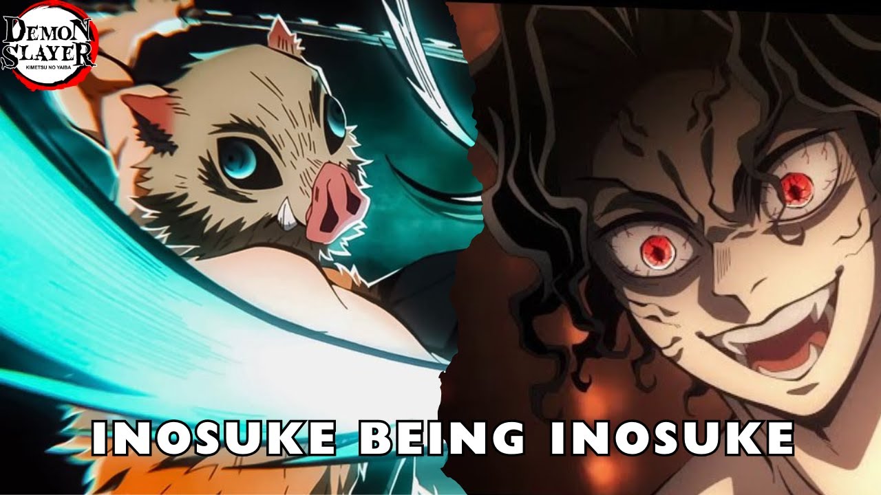 Inosuke Being Inosuke | Demon Slayer Kimetsu No Yaiba Season 1 And ...