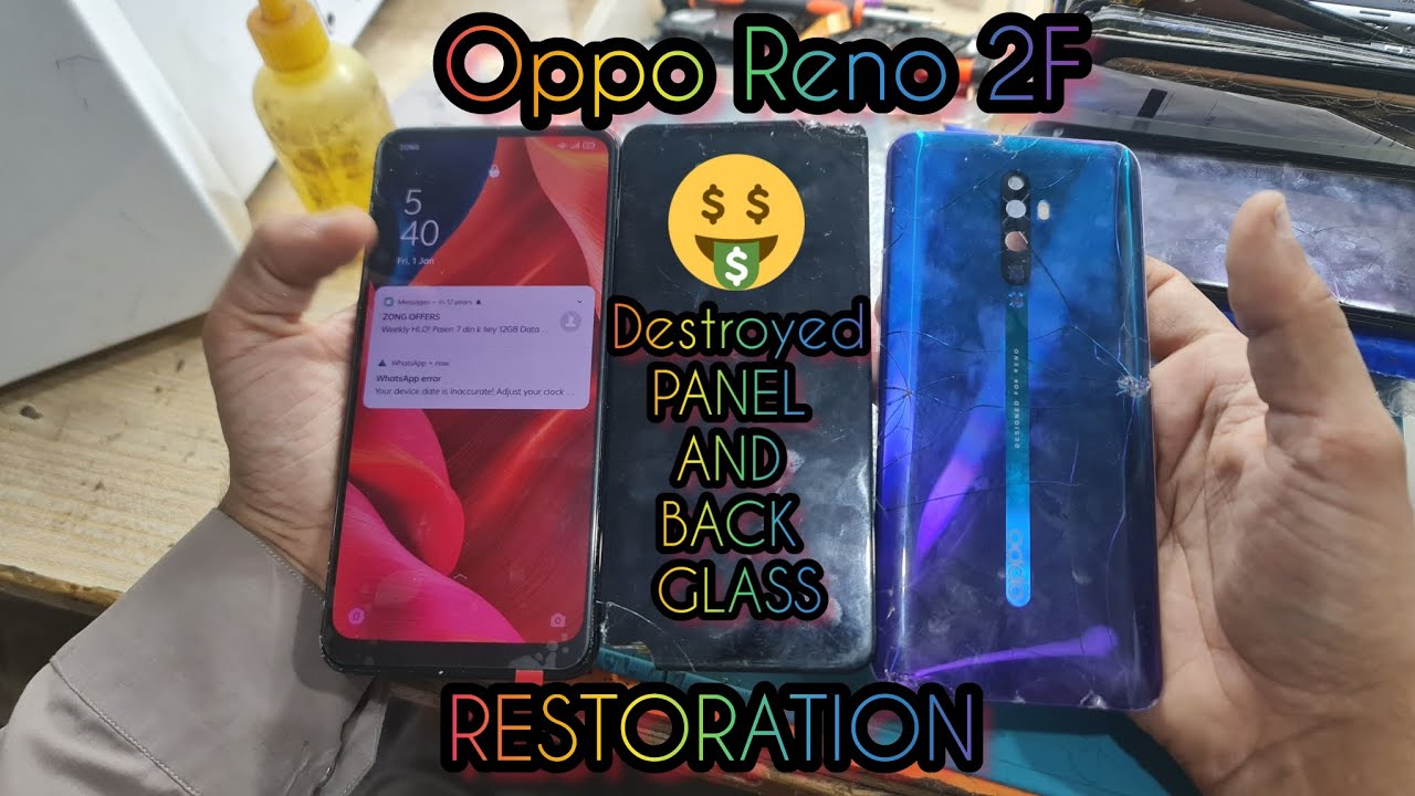 OPPO Reno 2F Destroyed Panel and Back Glas Restoration. - YouTube