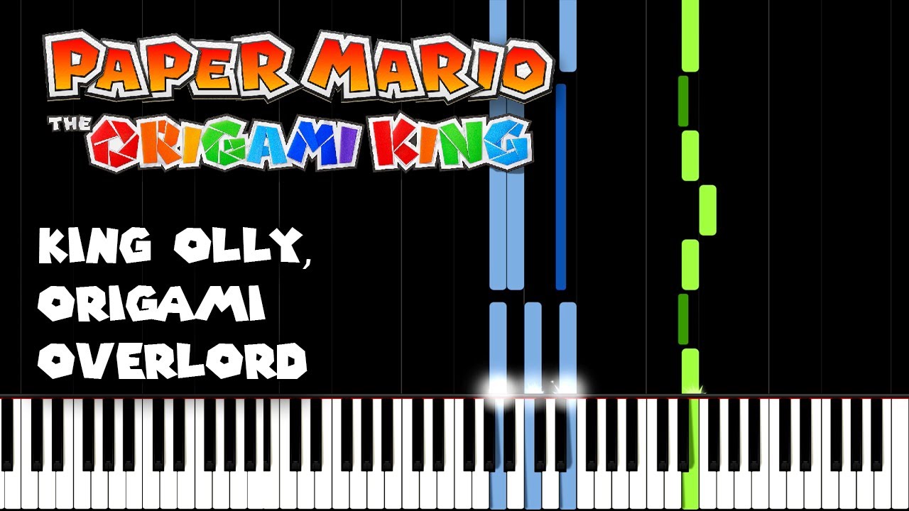 King Olly, Origami Overlord - Paper Mario: The Origami King (Piano ...
