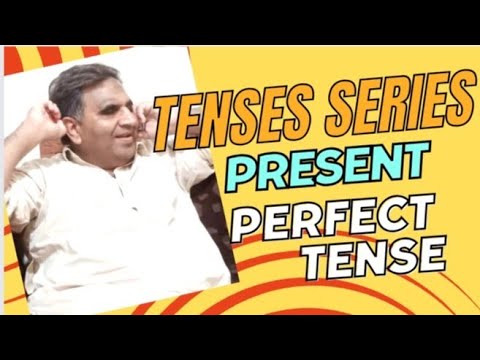 Mastering Present Perfect Tense: Your Complete Guide | Tenses Series ...