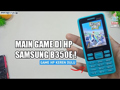HP SAMSUNG B350E COBA BUAT MAIN GAME JAVA SERU & NOSTALGIA !