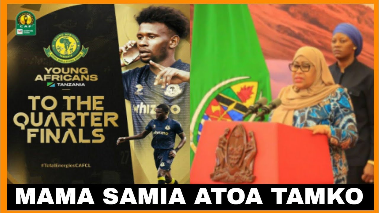 🔴Alichokisema MAMA SAMIA Raisi wa Tanzania baada ya YANGA kufuzu kwa ...