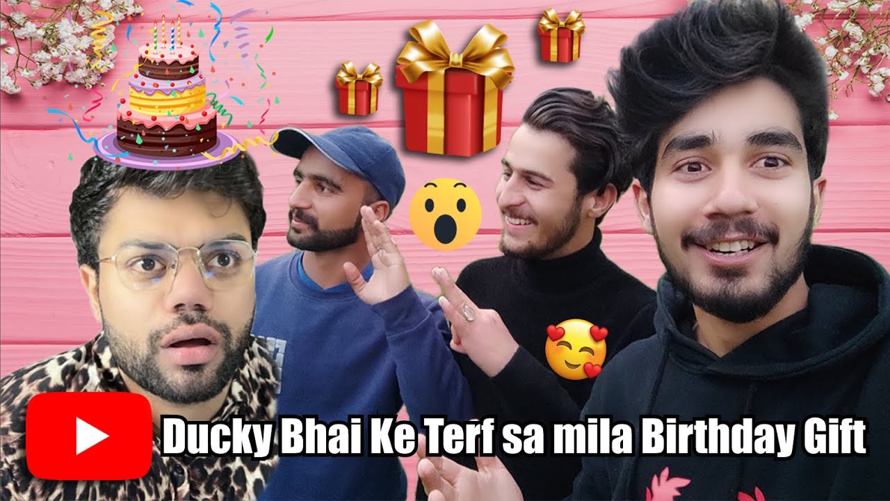 Ducky bhai ke tarf sa mila Birthday Surprise vlog | Surprise From Ducky ...