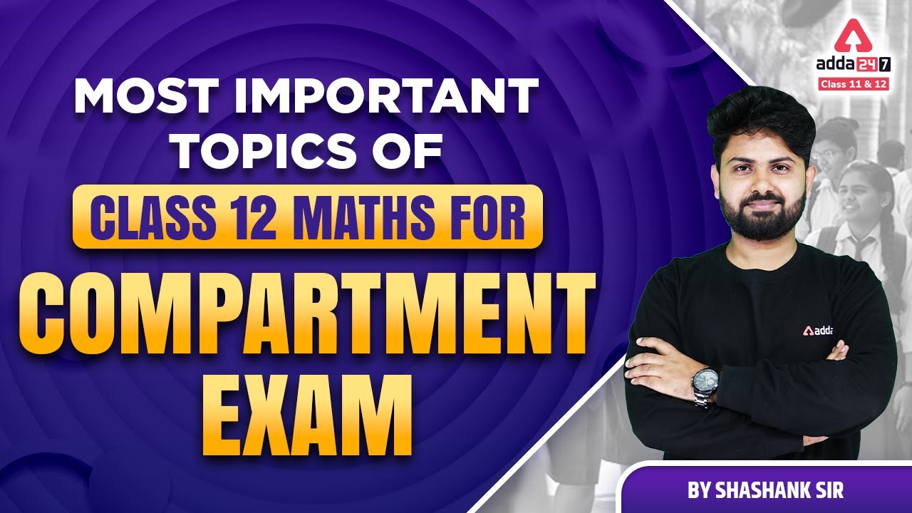 Most Important Topics Of Class 12 Maths For Compartment Exam CBSE Most Important Topics Of Class 12 Maths For Compartment Exam CBSE