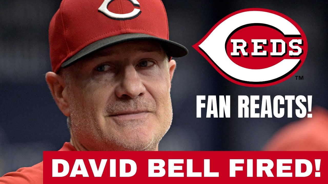 Cincinnati Reds Fire David Bell! | a Happy Reds Fan Reaction! - YouTube