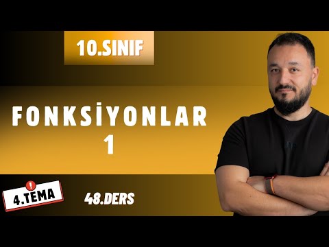 10.Sınıf Matematik | FONKSİYONLAR - 1 | 4.TEMA Nicelikler ve Değişimler | 48.Ders | Maarif Model
