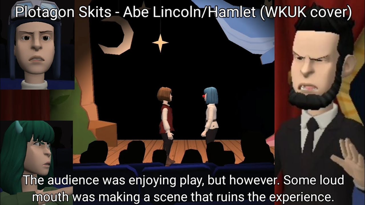 Plotagon Skits - Abe Lincoln/Hamlet (WKUK cover) - YouTube