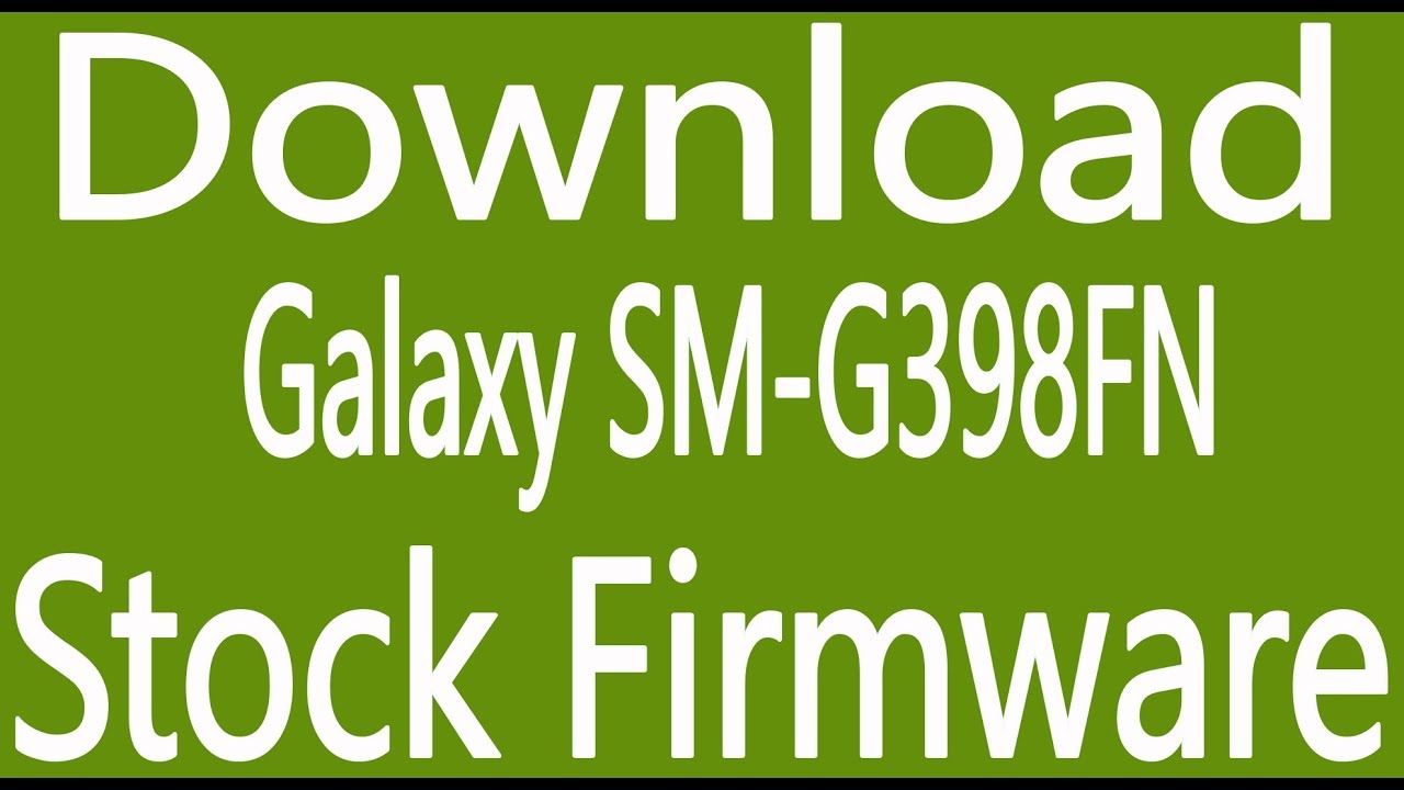 Download Samsung Galaxy SM-G398FN Stock Firmware ( Flash File ) - YouTube