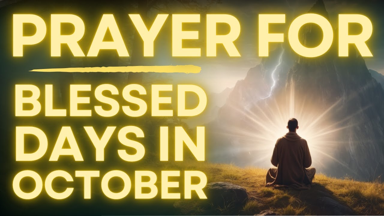 Most Powerful Prayer For October | Do It Every Single Day For ...