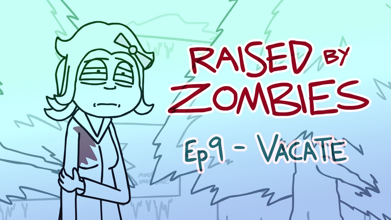 Raised By Zombies - Ep 9 of 25 - Vacate - YouTube