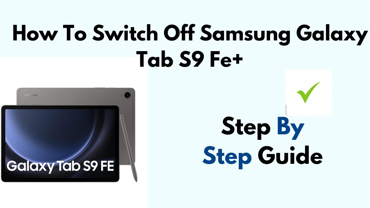 How To Switch Off Samsung Galaxy Tab S9 FE+ - YouTube