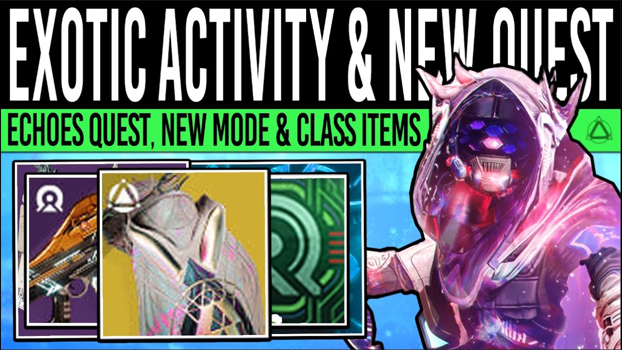 Destiny 2: MASSIVE RESET & EXOTIC CLASS ITEMS! Echoes ACT I, New Quests ...