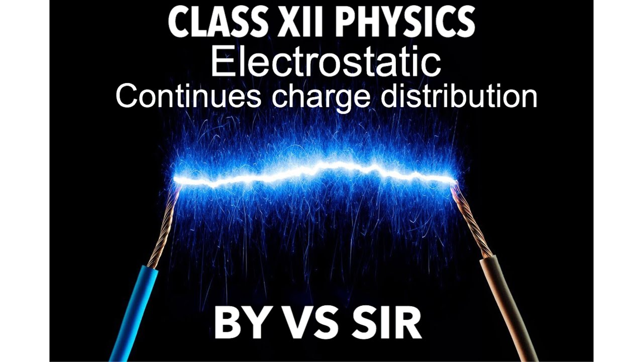 6. Physics|| Class XII ||Electrostatic || Electric field due to ...
