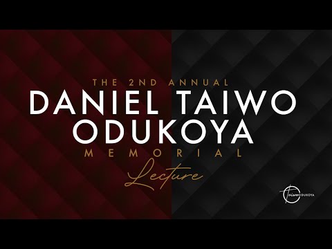 TOM: The 2nd Annual Daniel Taiwo Odukoya Memorial Lecture - YouTube