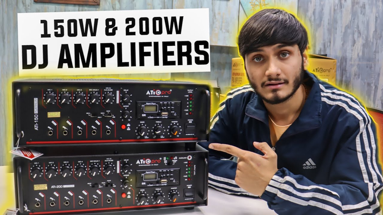 150w और 200w DJ Amplifiers Unboxing and Review ATi pro क्या चीज़ बनाई ...