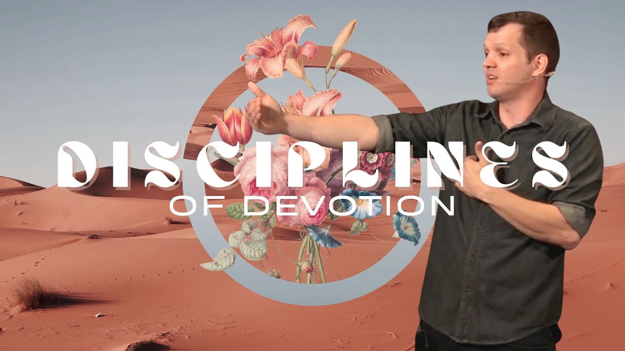 Disciplines of Devotion - YouTube