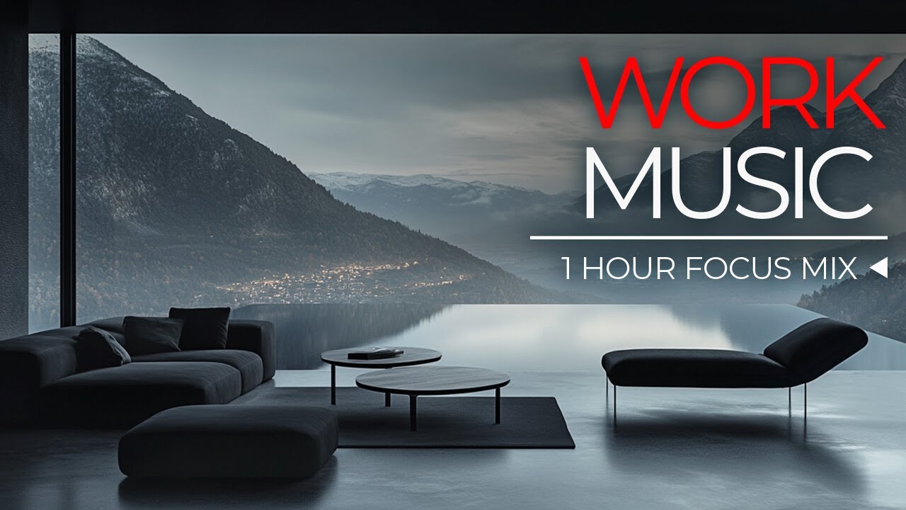 Focus Music for Deep Work and Study — Music for Concentration And ...