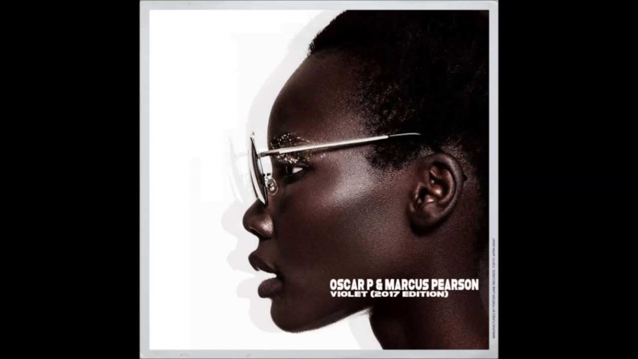 Oscar P & Marcus Pearson - Violet (Infected Soul Remix) - YouTube